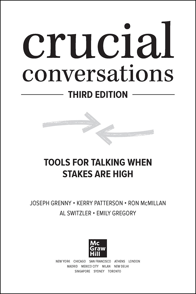 Title Page - Crucial Conversations: Tools for Talking When Stakes are ...