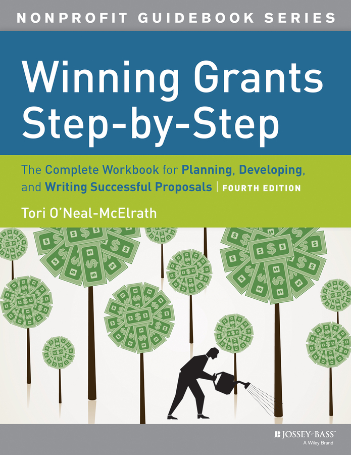 Winning Grants Step by Step: The Complete Workbook for Planning ...
