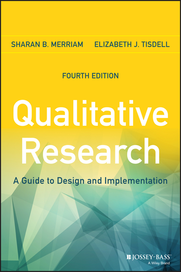 Qualitative Research - Qualitative Research: A Guide to Design and Implementation, 4th Edition ...