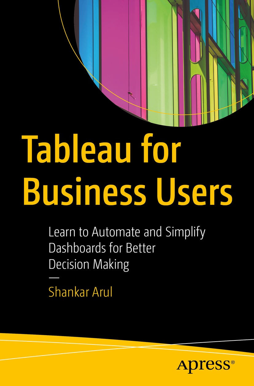 Cover - Tableau for Business Users: Learn to Automate and Simplify ...