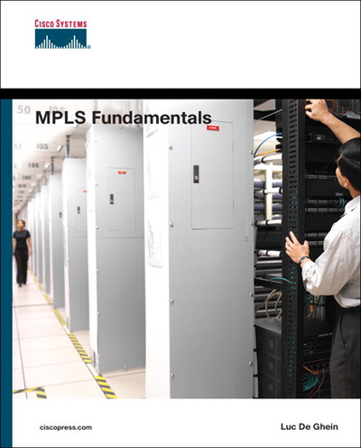 Advanced MPLS Topics - MPLS Fundamentals [Book]