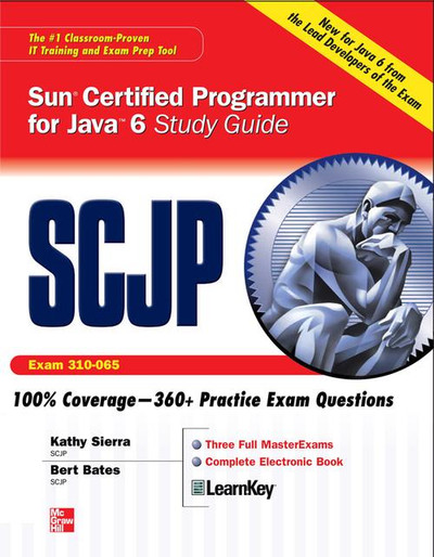 SCJP Sun® Certified Programmer for Java™ 6 Study Guide (Exam 310-065) - SCJP Sun Certified ...