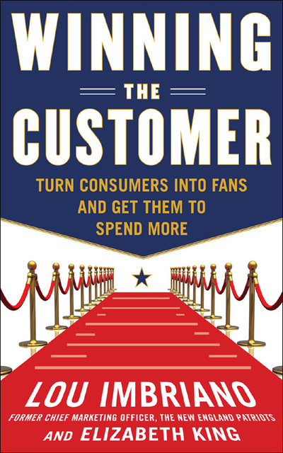 Winning The Customer - Winning the Customer: Turn Consumers into Fans ...