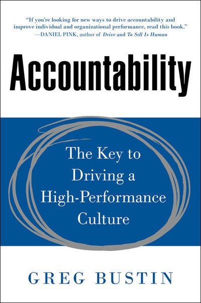 7 What Your Best Employees Want - Accountability: The Key to Driving a ...