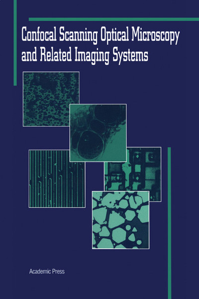 Title page - Confocal Scanning Optical Microscopy and Related Imaging Systems [Book]