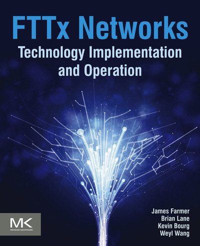 Part 4. FTTx Network Operation - FTTx Networks [Book]