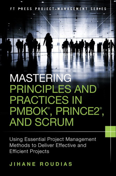 5. Scrum Method - Mastering Principles and Practices in PMBOK®, Prince ...