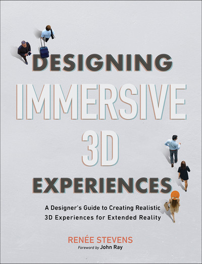 Designing Immersive 3D Experiences: A Designers Guide to Creating ...