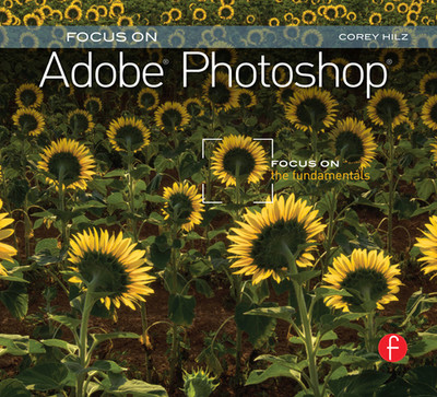 Focus On Adobe Photoshop - Focus On Adobe Photoshop [Book]