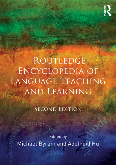 Routledge Encyclopedia of Language Teaching and Learning - Routledge Encyclopedia of Language ...