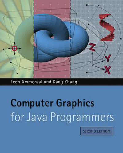 Computer Graphics for Java Programmers, Second Edition [Book]