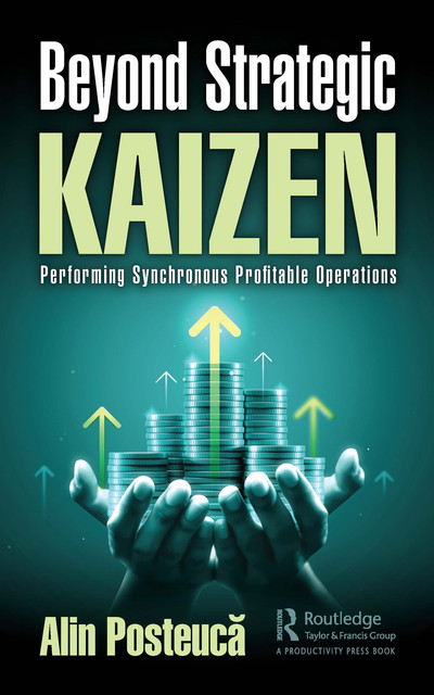 PART III Strategic Kaizen Sustain and Case Studies - Beyond Strategic Kaizen [Book]