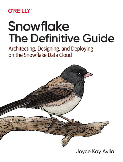 Snowflake: The Definitive Guide [Book]