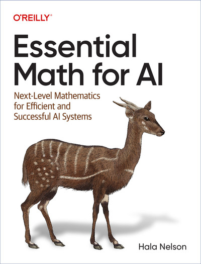 1. Why Learn the Mathematics of AI? - Essential Math for AI [Book]