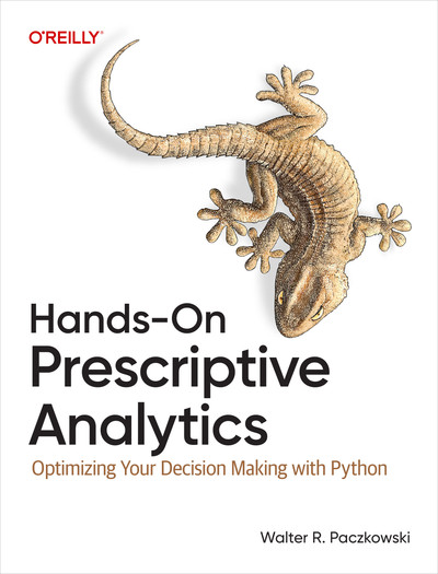 Hands-On Prescriptive Analytics [Book]