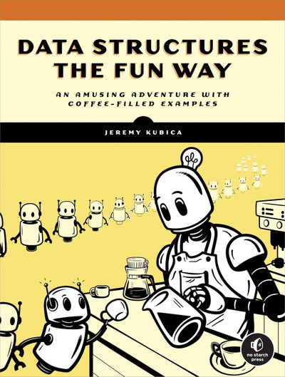 Data Structures the Fun Way [Book]