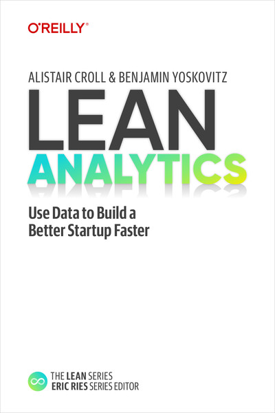 5. Analytics Frameworks - Lean Analytics [Book]