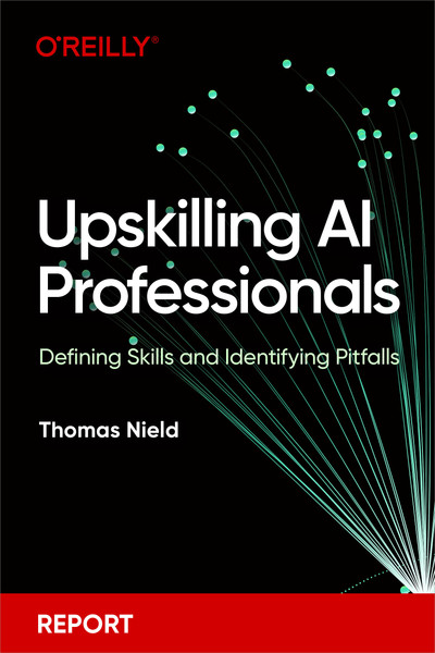 Upskilling AI Professionals - Upskilling AI Professionals [Book]
