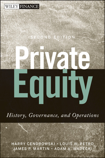 Chapter 1: Introduction to Private Equity - Private Equity, 2nd Edition ...