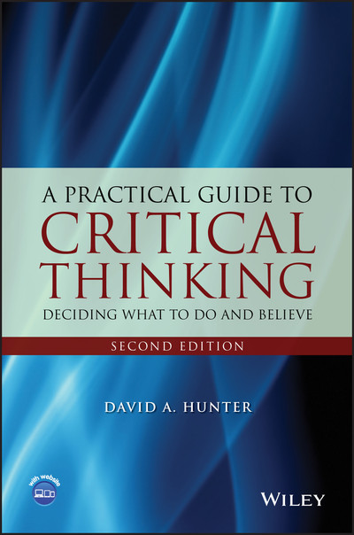 A Practical Guide to Critical Thinking, 2nd Edition [Book]
