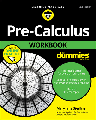 Chapter 5: Exponential and Logarithmic Functions - Pre-Calculus Workbook For Dummies, 3rd ...