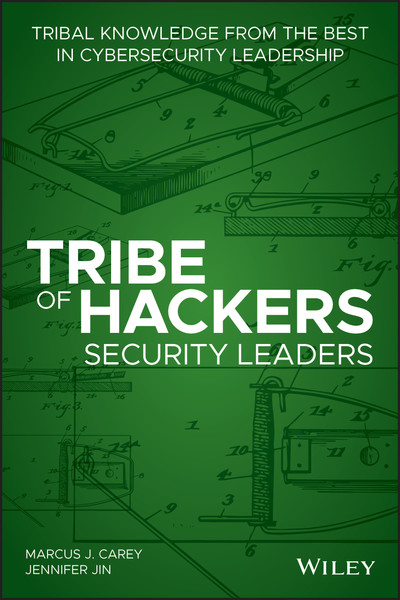 Acknowledgments - Tribe of Hackers Security Leaders [Book]