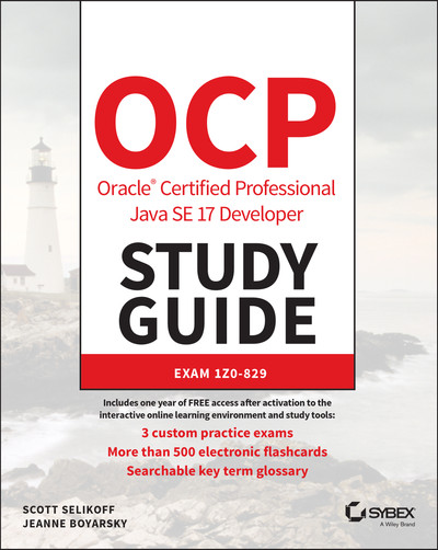 OCP Oracle Certified Professional Java SE 17 Developer Study Guide [Book]