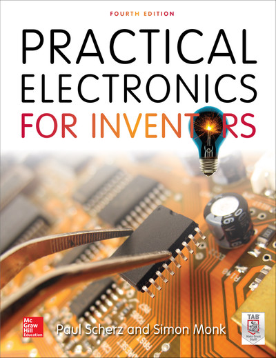 Practical Electronics for Inventors, Fourth Edition, 4th Edition [Book]