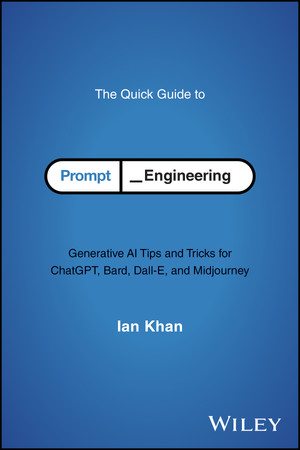 The Quick Guide to Prompt Engineering [Book]