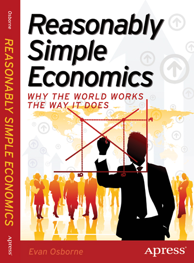 CHAPTER 1: Introduction - Reasonably Simple Economics: Why the World ...