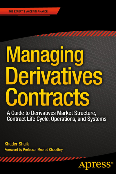 Chapter 4: The Derivatives Contract - Managing Derivatives Contracts ...