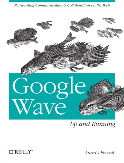 Reading the Tea Leaves: What’s Next for Google Wave - Google Wave: Up ...