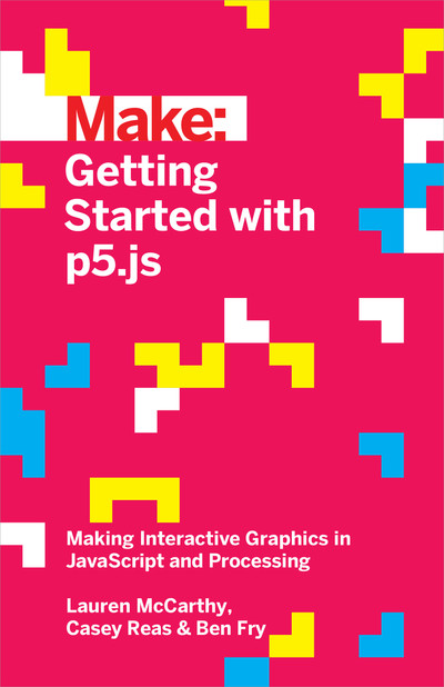 13. Extend - Getting Started with p5.js [Book]