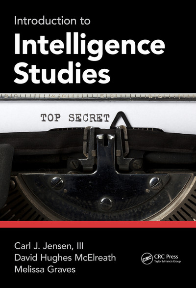 Chapter 3 - The IC Today (6/6) - Introduction to Intelligence Studies ...