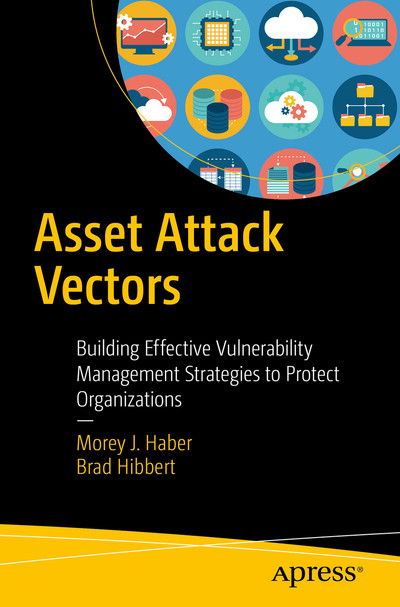 Asset Attack Vectors: Building Effective Vulnerability Management ...