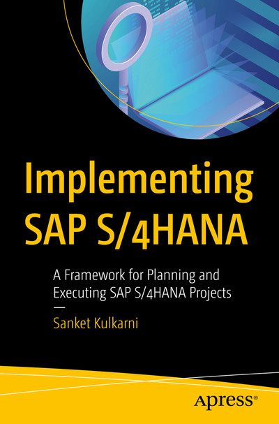 Implementing SAP S/4HANA: A Framework for Planning and Executing SAP S ...