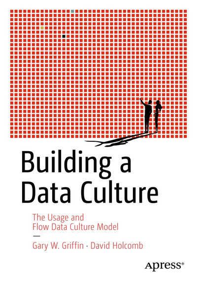 5. Data Governance and Infrastructure - Building a Data Culture: The Usage and Flow Data Culture ...