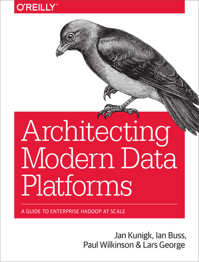 Architecting Modern Data Platforms [Book]