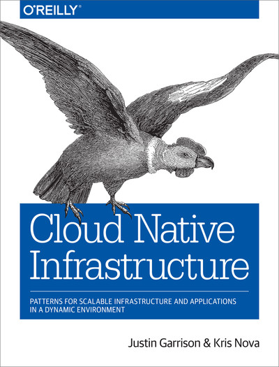 What Is Cloud Native Infrastructure? - Cloud Native Infrastructure [Book]