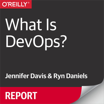 What Is DevOps? - What Is DevOps? [Book]
