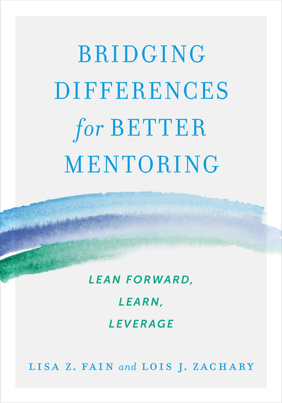 Bridging Differences for Better Mentoring: Lean Forward, Learn, and ...