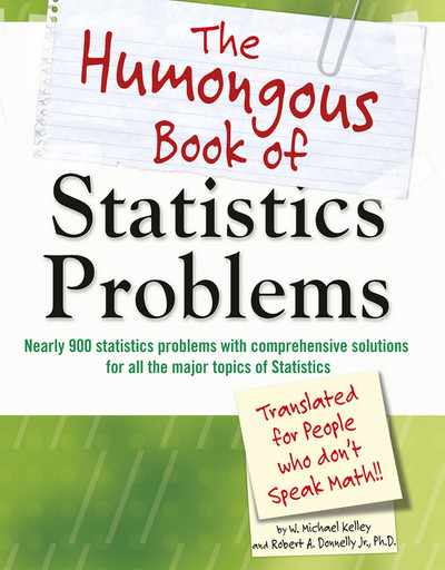 The Humongous Book of Statistics Problems [Book]