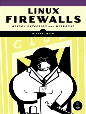 1. CARE AND FEEDING OF IPTABLES - Linux Firewalls [Book]