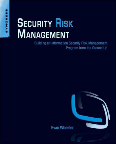 Chapter 3. The Risk Management Lifecycle - Security Risk Management [Book]