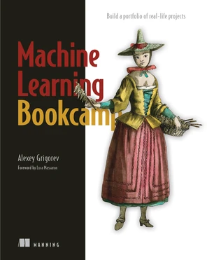 3 Machine learning for classification - Machine Learning Bookcamp [Book]