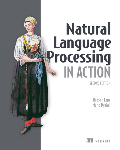 Natural Language Processing in Action, Second Edition [Book]