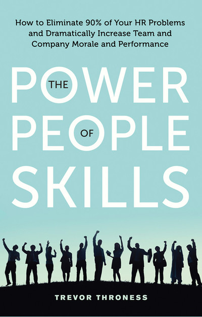 The Power of People Skills - The Power of People Skills [Book]