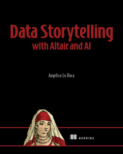 1 Introducing data storytelling - Data Storytelling with Altair and AI ...