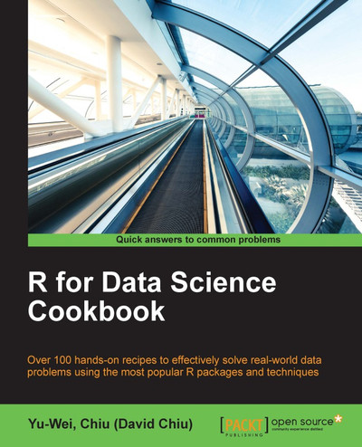 R for Data Science Cookbook - R for Data Science Cookbook [Book]