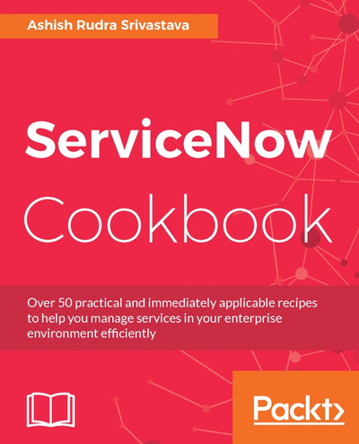 Scheduling reports - ServiceNow Cookbook [Book]